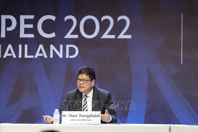 Kết thúc các phiên họp SOM APEC 2022 với Dự thảo "Các mục tiêu Bangkok ...